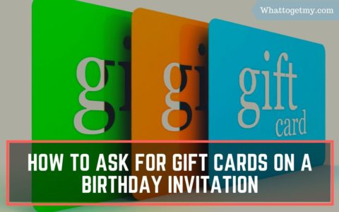 How to Ask for Gift Cards on a Birthday Invitation - What to get my...
