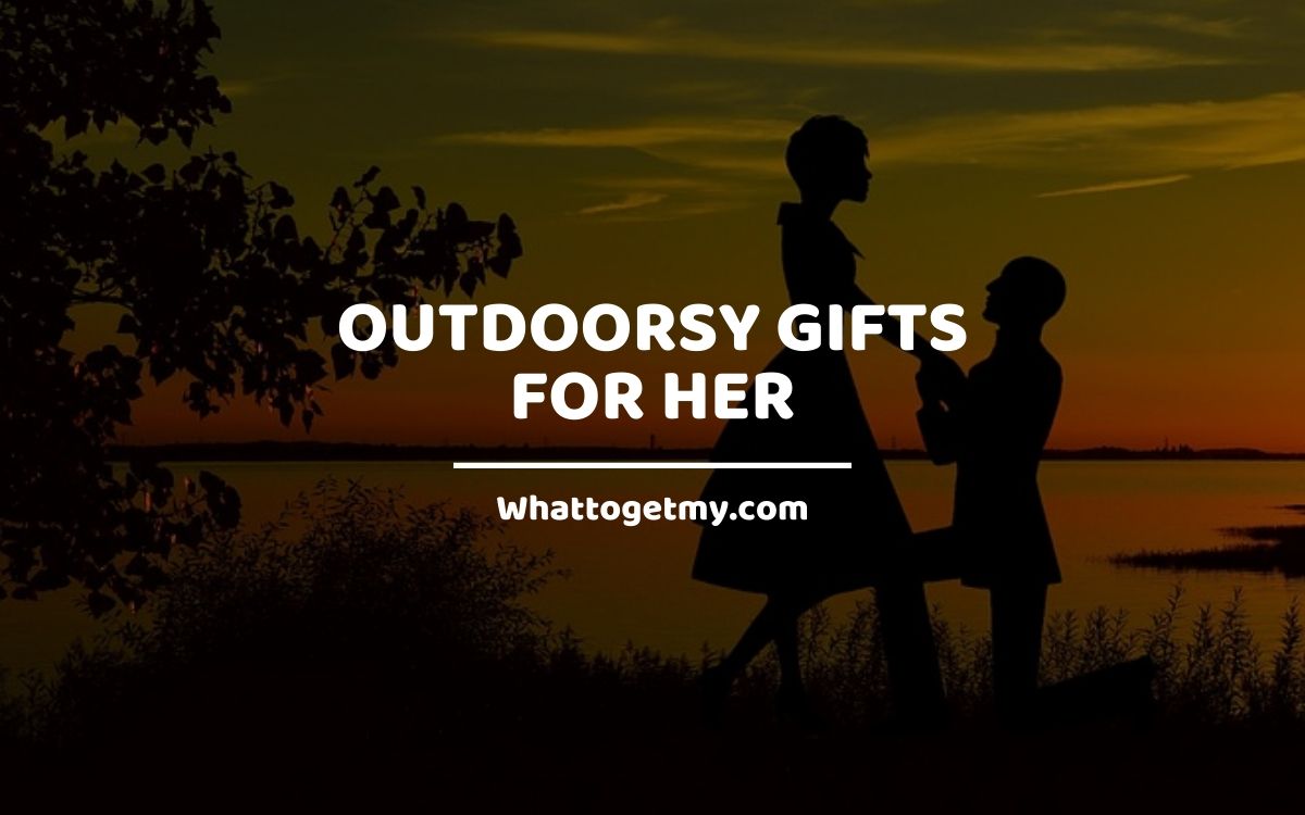 Outdoorsy Gifts for Her - What to get my... Outdoorsy Gifts for Her - What to get my...