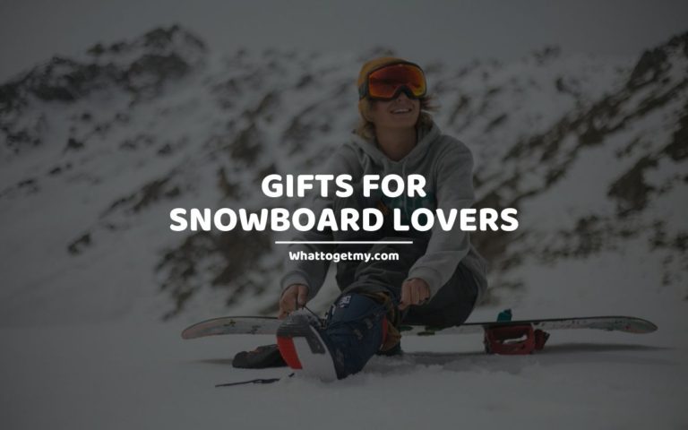Gifts for Snowboard Lovers – What to get my…