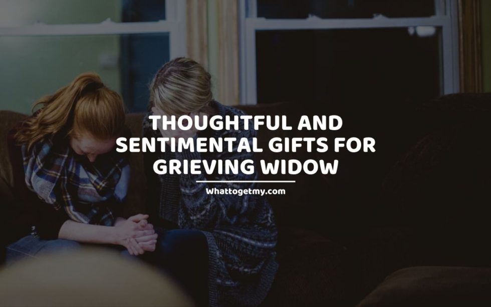 10 Thoughtful and Sentimental Gifts For Grieving Widow – What to get my…