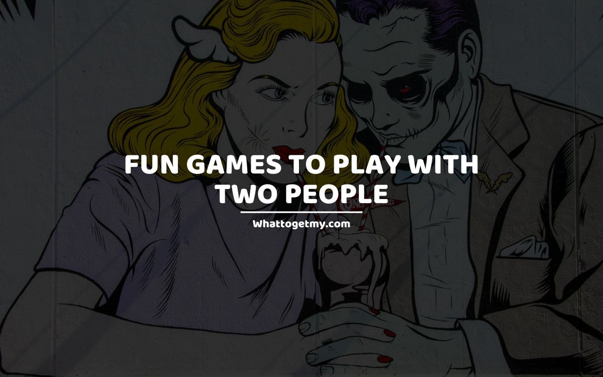 9 Fun Games to Play With Two People - What to get my...
