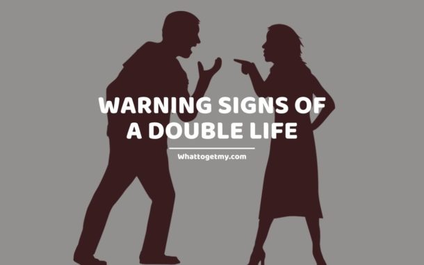 5 Warning Signs of a Double Life - What to get my...