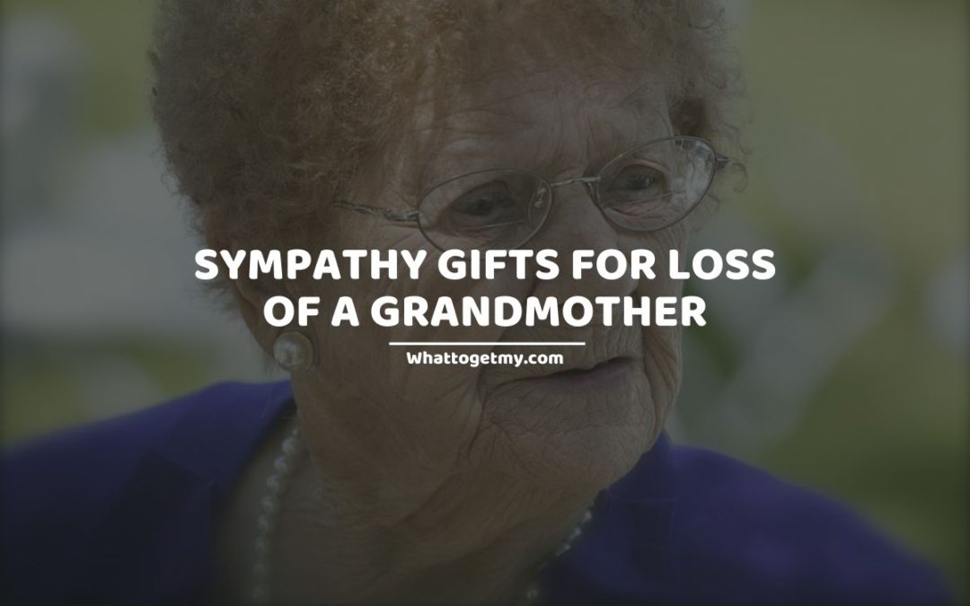 17 Lovely Sympathy Gifts for Loss of a Grandmother – What to get my…
