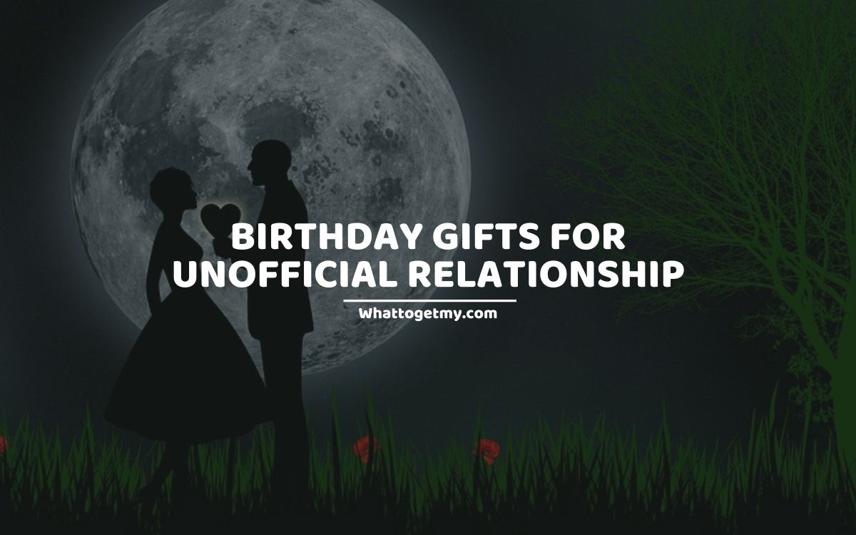 13 Birthday Gifts For Unofficial Relationship What To Get My 13-birthday-gifts-for-unofficial-relationship-what-to-get-my