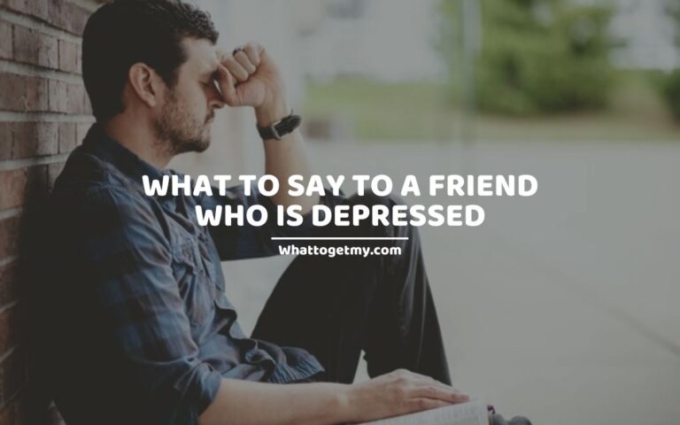 What to Say to a Friend Who Is Depressed - 11 Things to Talk About With ...