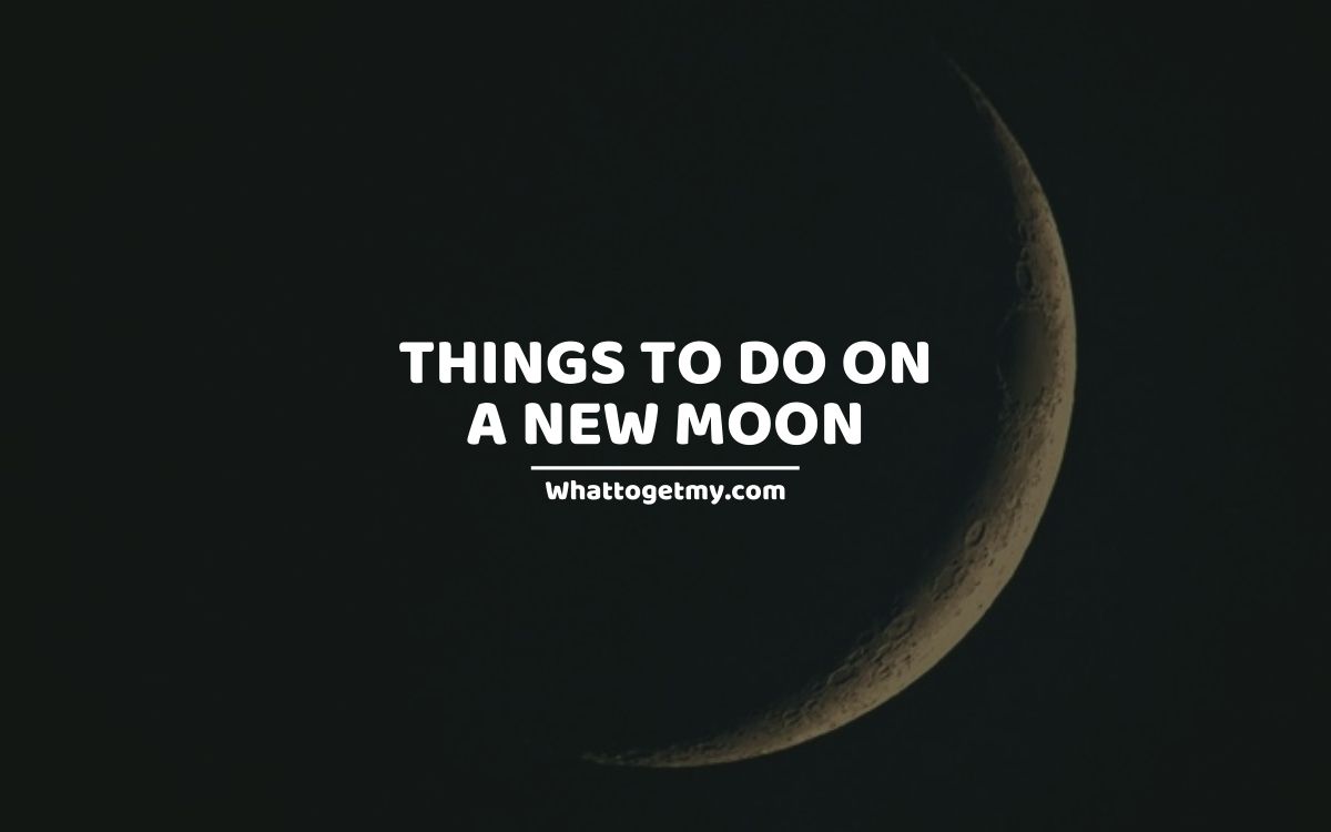 13 Things to Do on a New Moon - What to get my...