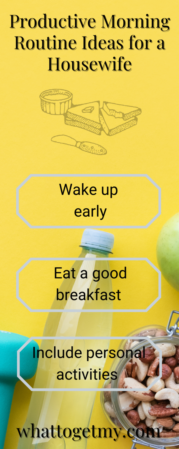 13 Productive Morning Routine Ideas For A Housewife Or Working Woman