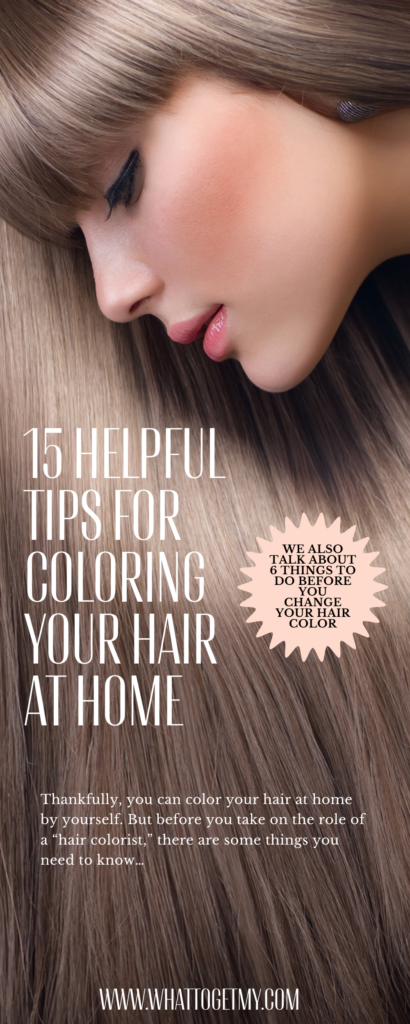 15 Helpful Tips For Coloring Your Hair At Home – What to get my…