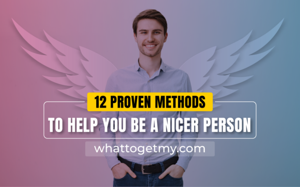 I Want To Be A Nicer Person. – What to get my…