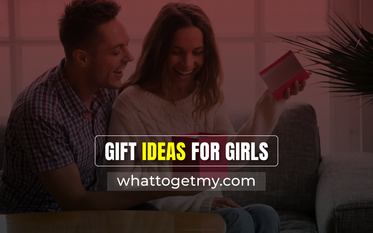 Gift Ideas for Girls – What to get my…