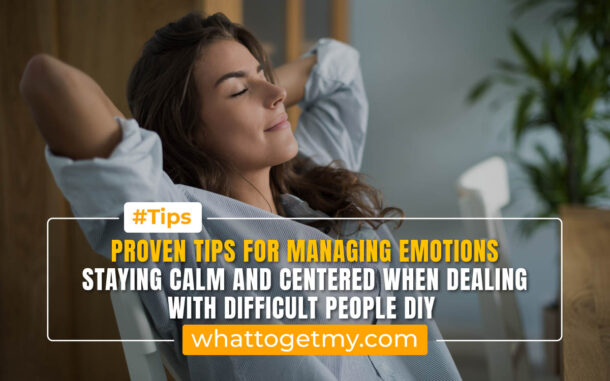 Managing Emotions: Staying Calm and Centered when Dealing with ...